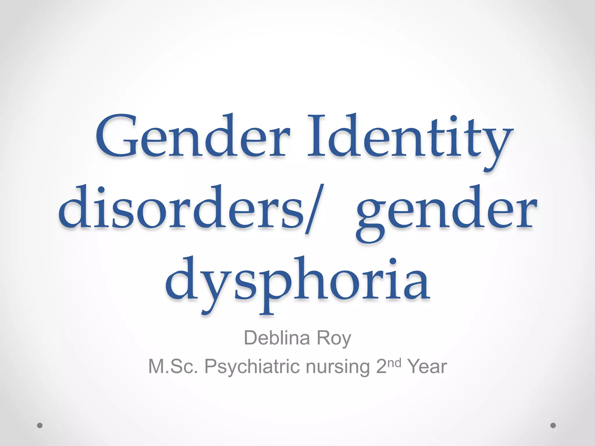 Gender identity disorders 2 | PPTX