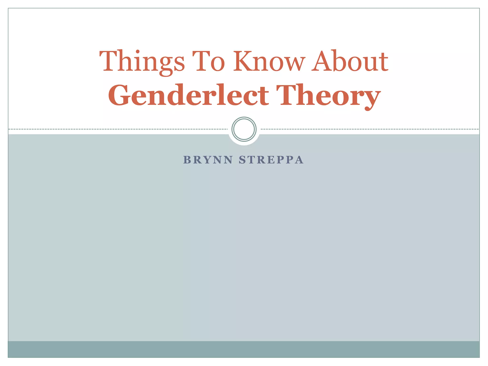 Genderlect Theory- Streppa | PPTX