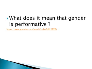 Gender performativity | PPTX