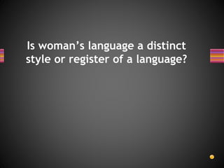 Gender, Politeness, and Stereotypes | PPT