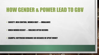 Gender, Power Dynamics and Gender Based Violence | PPTX