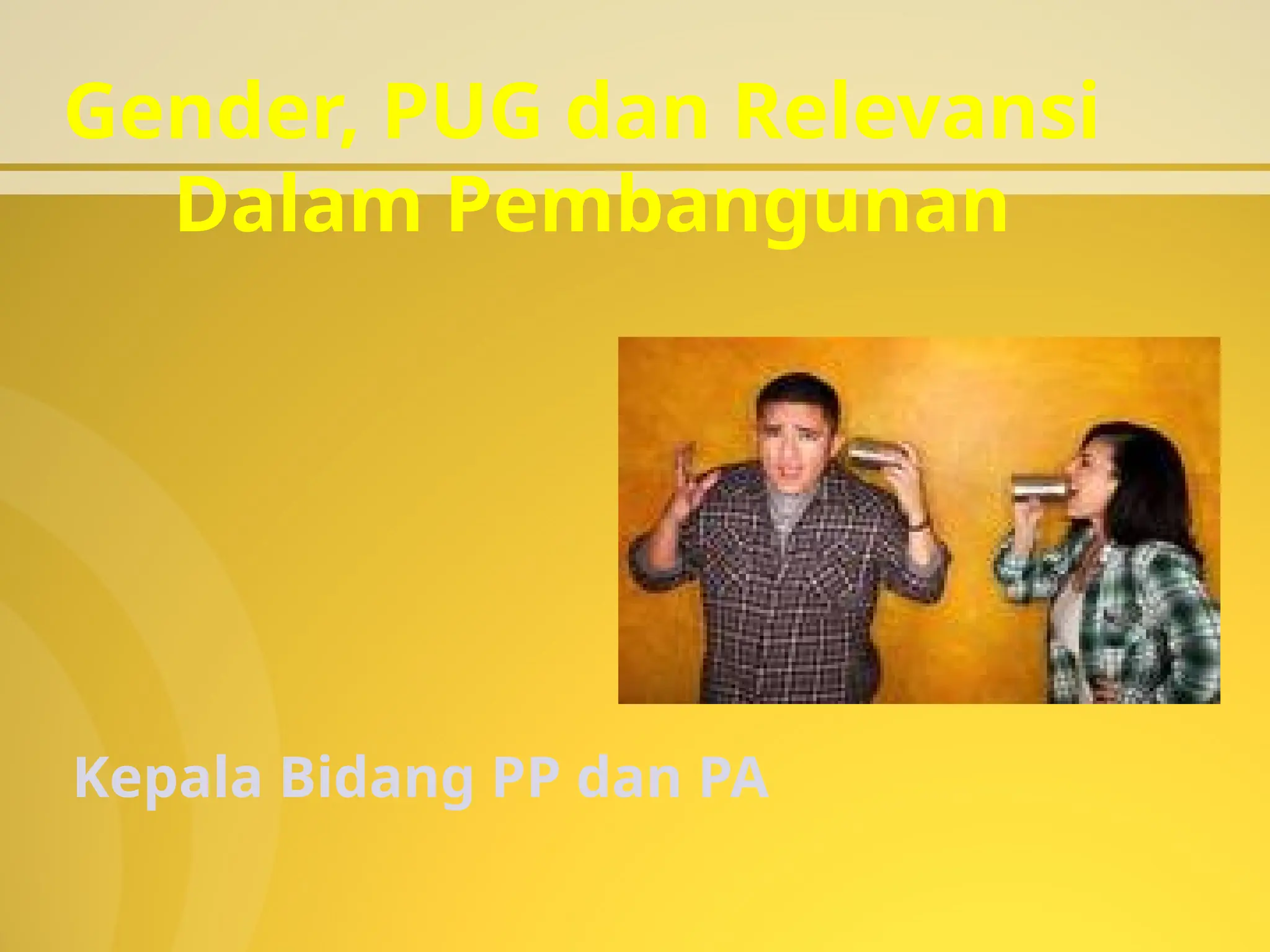 APA ITU GENDER DAN BAGAIMANA MENGIMPLEMENTASIKAN DALAM PEMBANGUNAN | PPT
