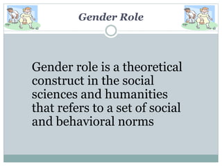 Gender role presentation | PPTX | Parenting Babies and Toddlers | Parenting