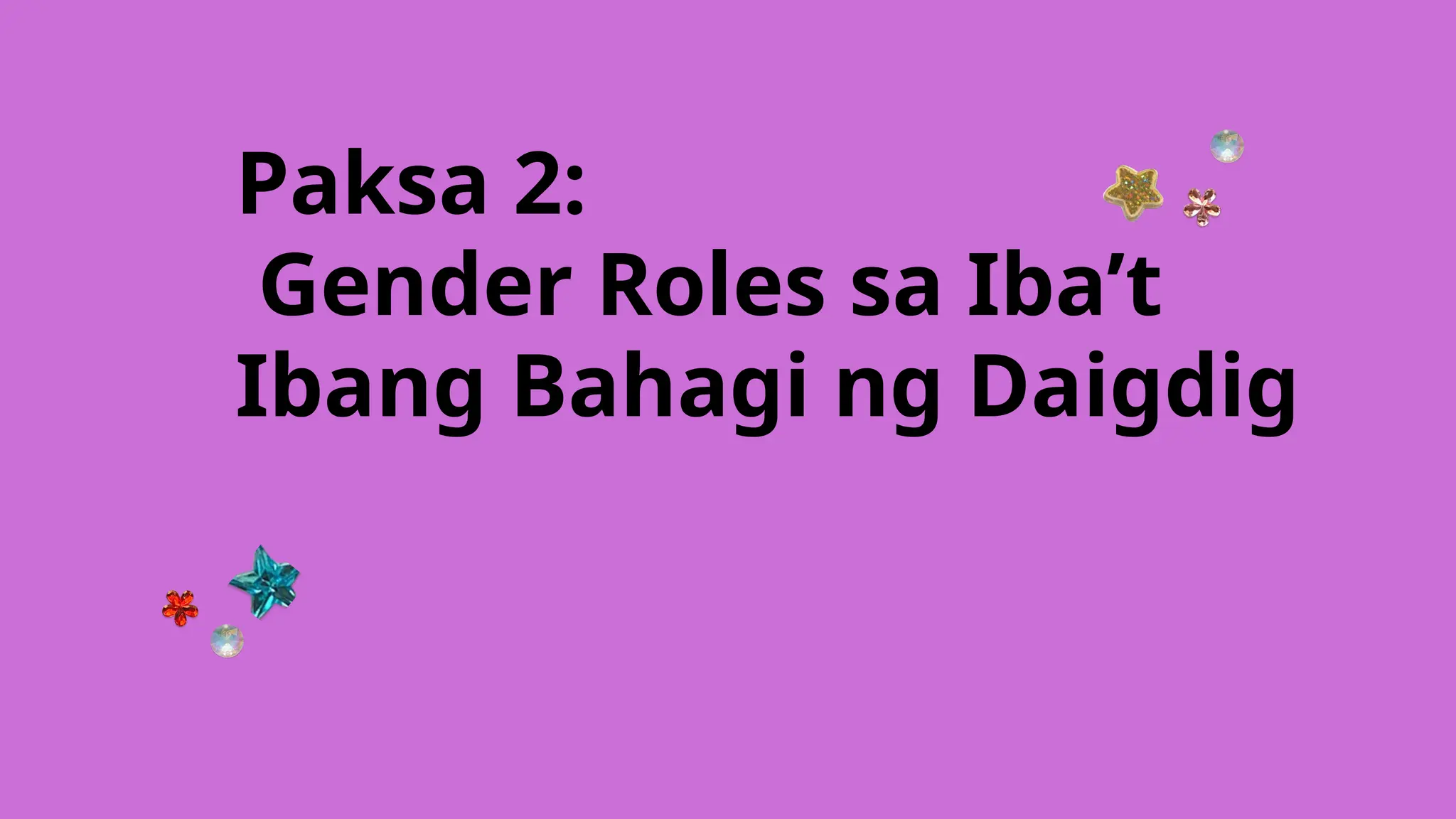 GENDER ROLES SA IBAT-IBANG PANIG DAIGDIG.pptx