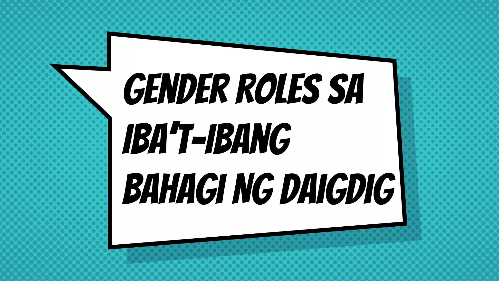 Gender Roles sa Iba't Ibang Bahagi ng Daigdig.pptx