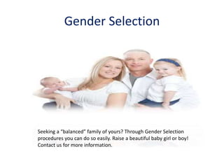 Gender selection | PPTX | Reproductive Health | Diseases and Conditions