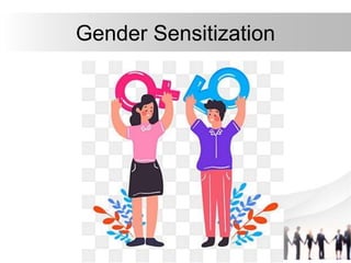 Gender Sensitization & Work Environment Management PPT.pptx