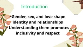 gender,sex and love ppt.pptxbbbbbbbbbbbb | PPTX