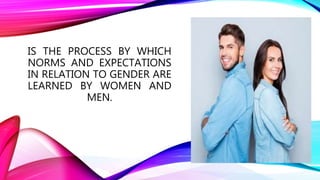 Gender socialization and dynamics | PPTX