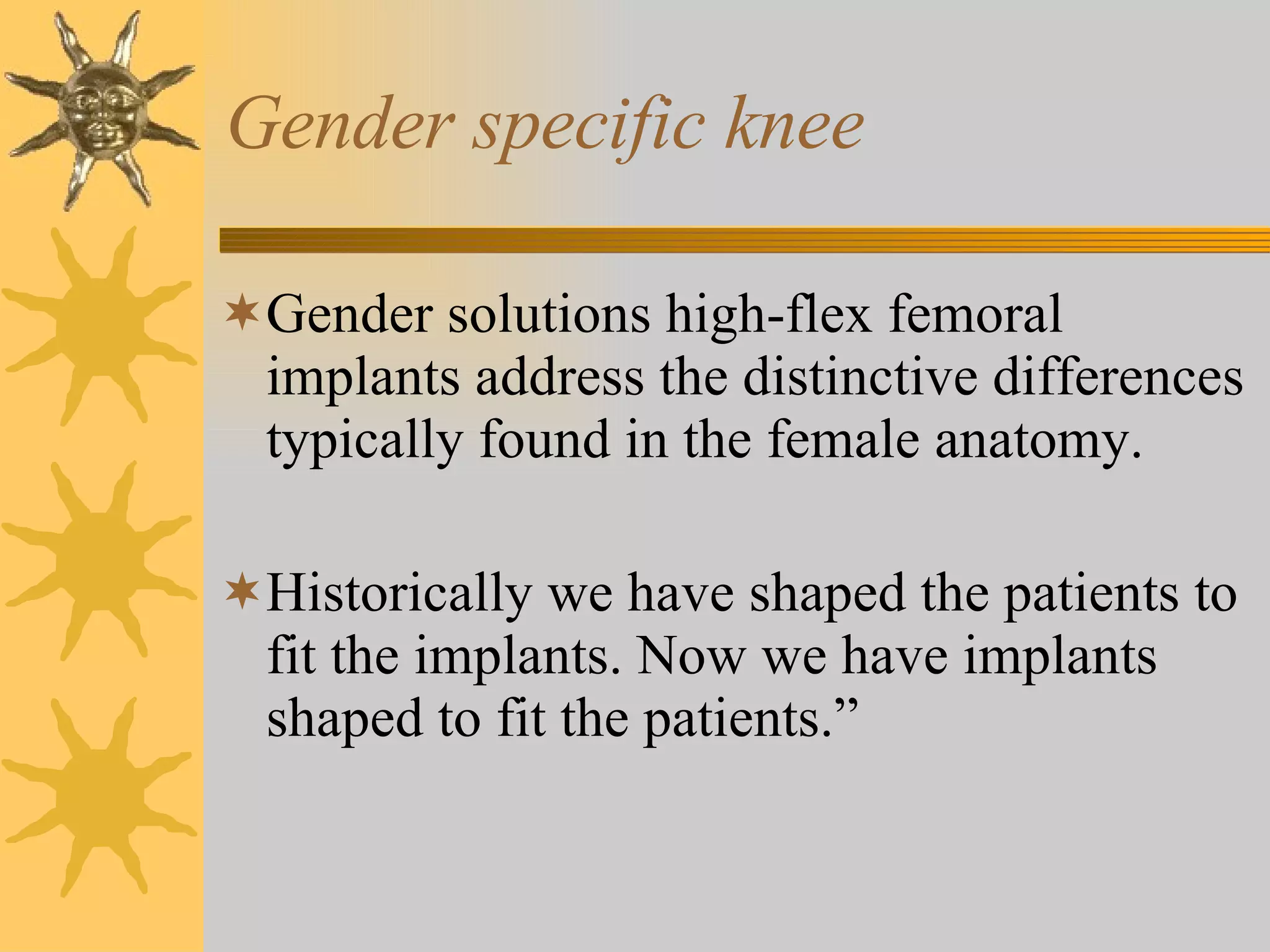 Gender Specific High Flex Knee replacement | PPT