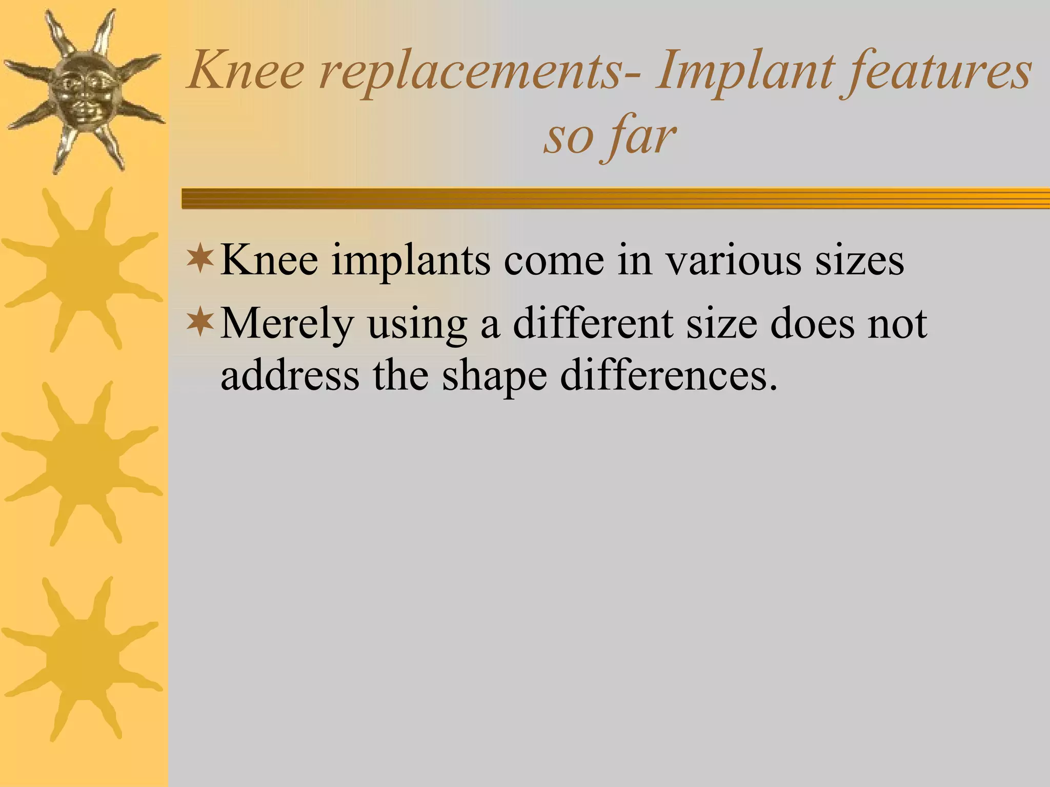 Gender Specific High Flex Knee replacement | PPT