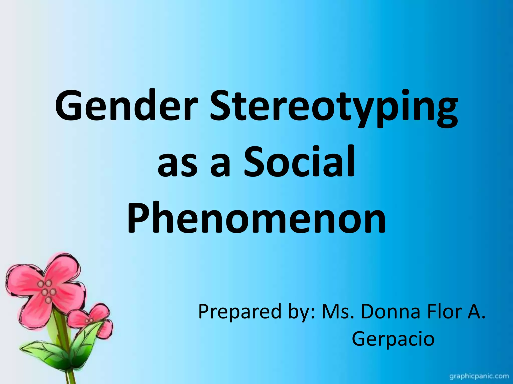 Gender Stereotyping as a Social Phenomenon | PPTX