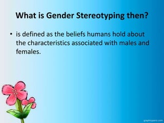 Gender Stereotyping as a Social Phenomenon | PPTX