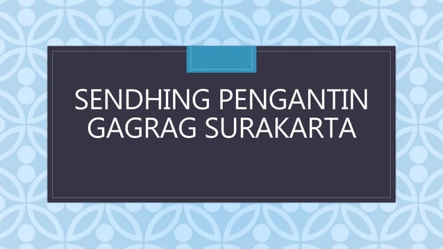 Gendhing pengantin gagrag surakarta new | PPTX