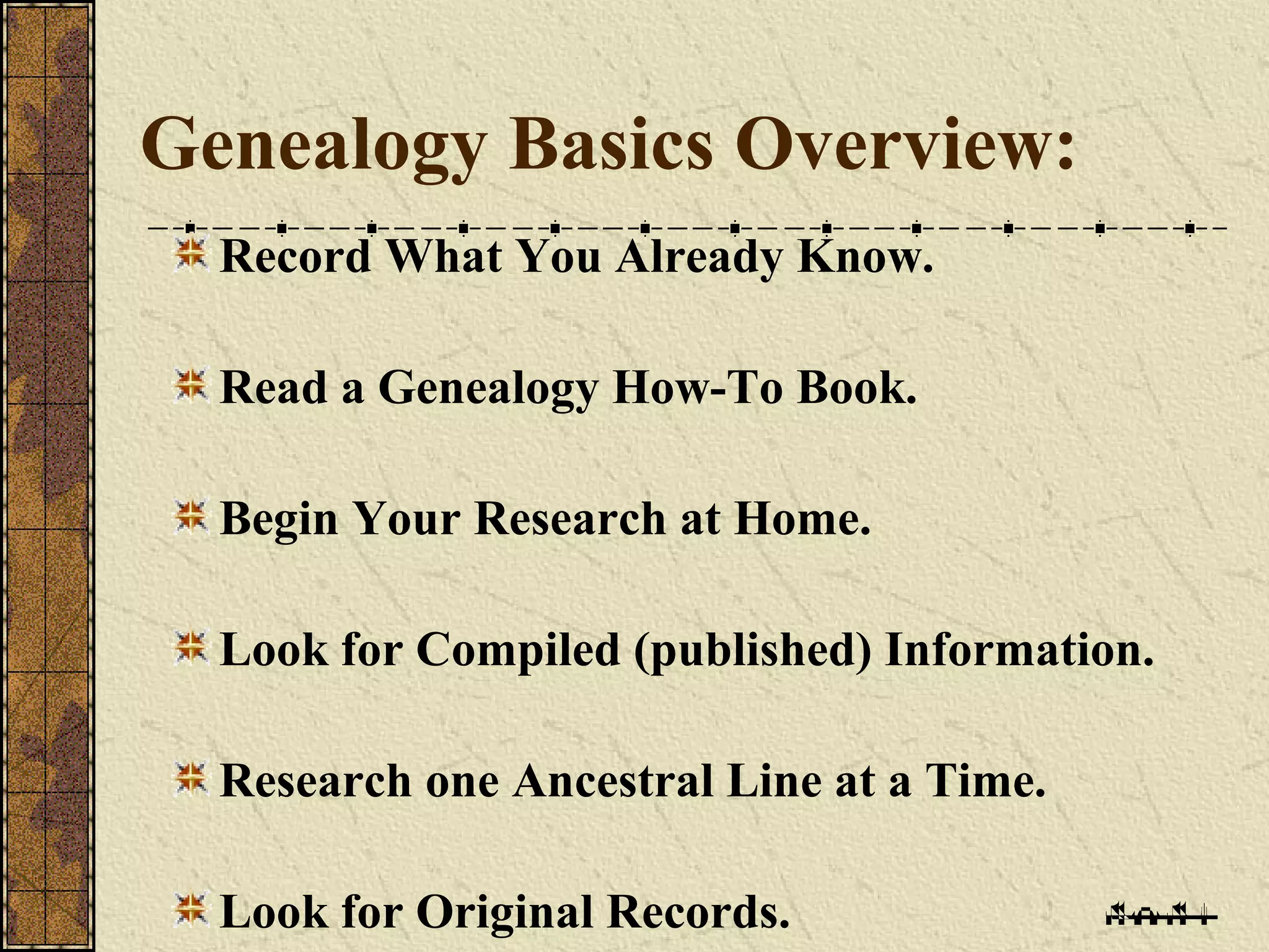 Genealogy Basics | PPT | Genealogy and Ancestry | Hobbies & Interests