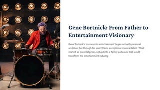 The Producer Behind the Scenes: Gene Bortnick | PPT