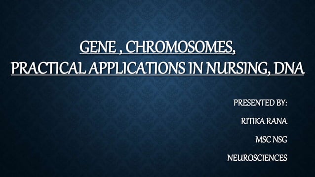 Gene,chromosomes, ppt.pptx