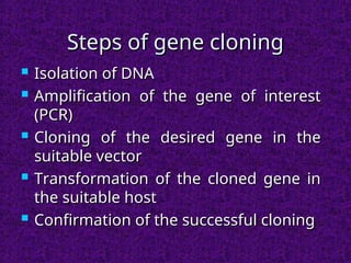Gene cloning in biotechnological techniques.ppt