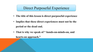 Lesson 7; Direct purposeful experience | PPTX