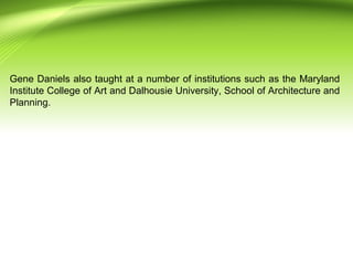 Gene daniels a professional multidisciplinary designer architect ...