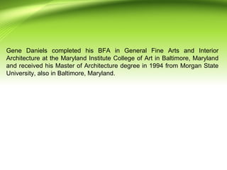 Gene daniels a professional multidisciplinary designer architect ...