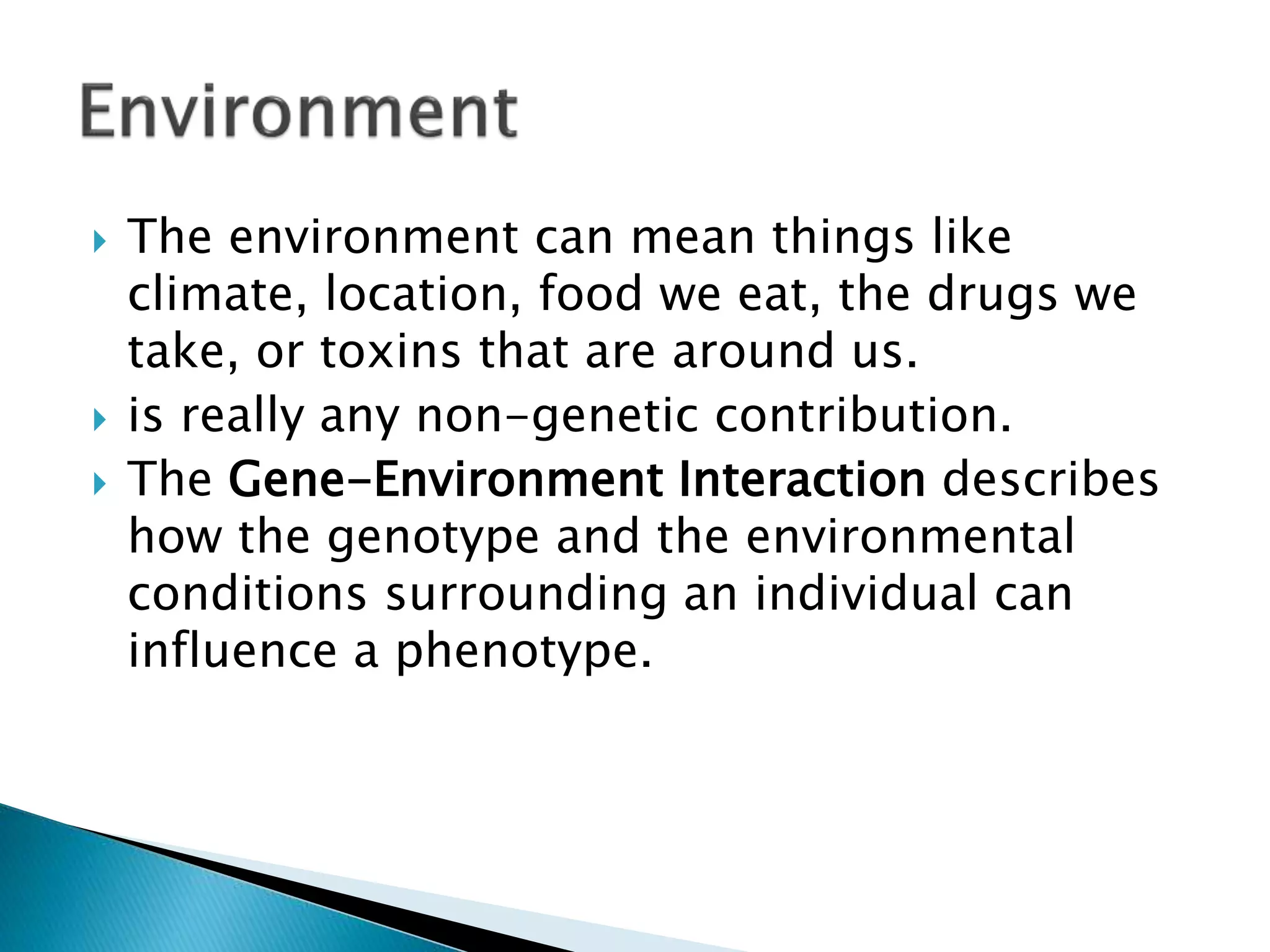 Gene environment interaction | PPTX