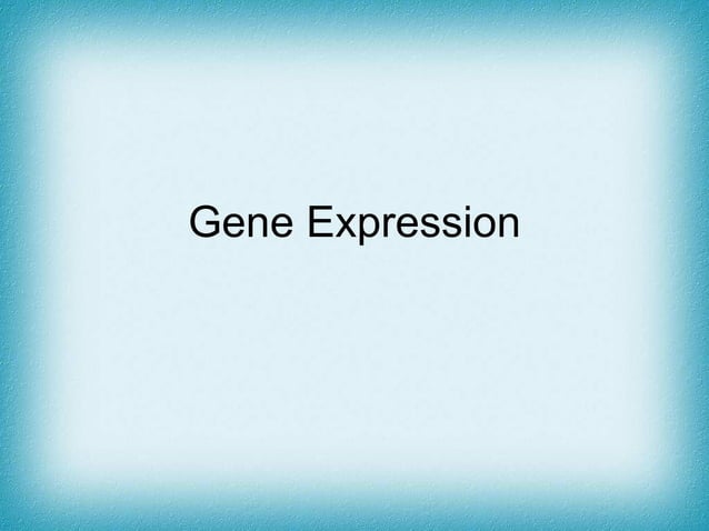 Gene expression | PPT | Free Download