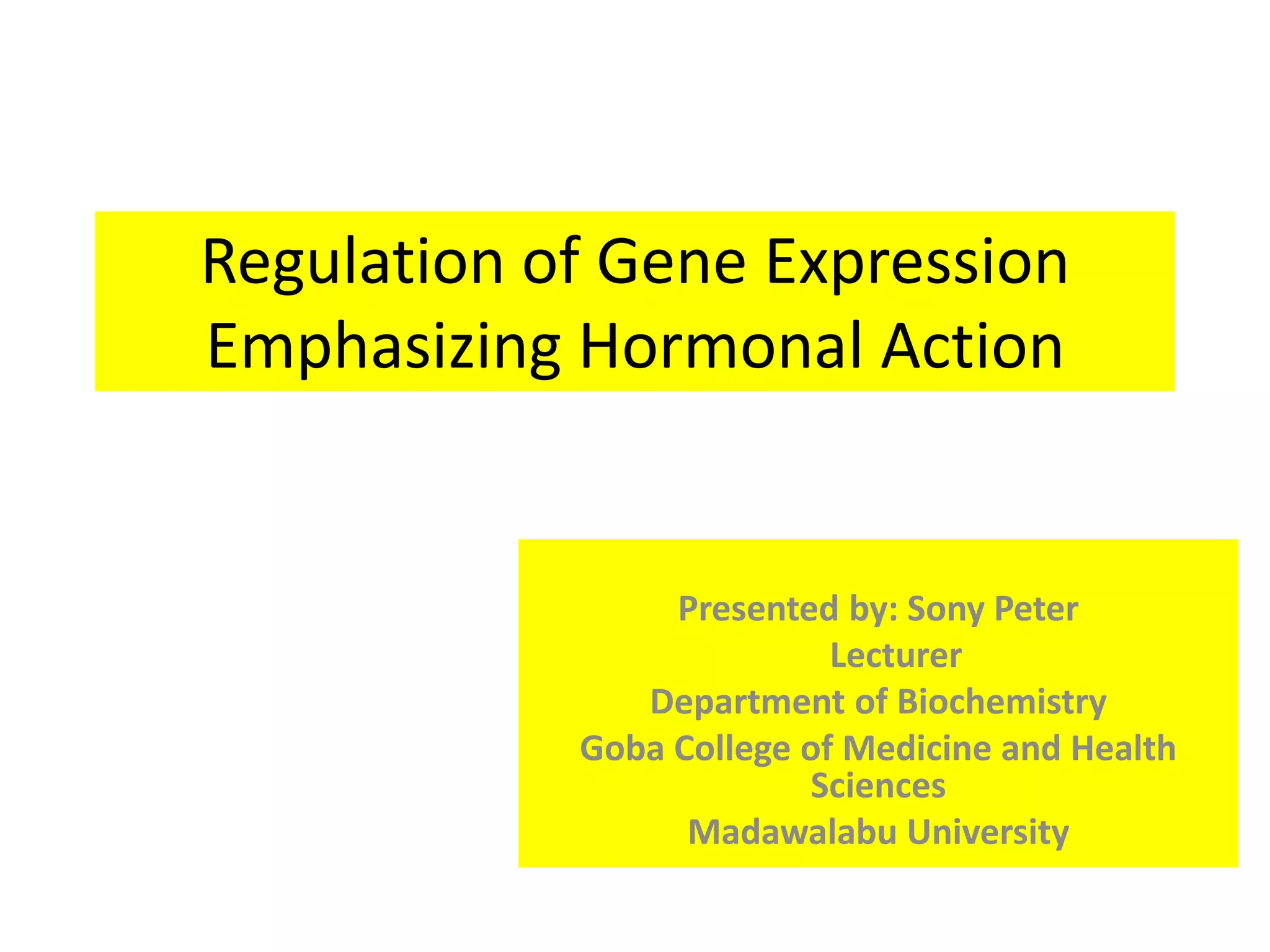Gene expression regulation emphasizing hormone action | PPTX