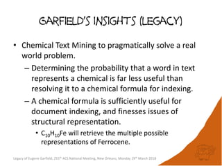 Eugene Garfield: the father of chemical text mining and artificial ...
