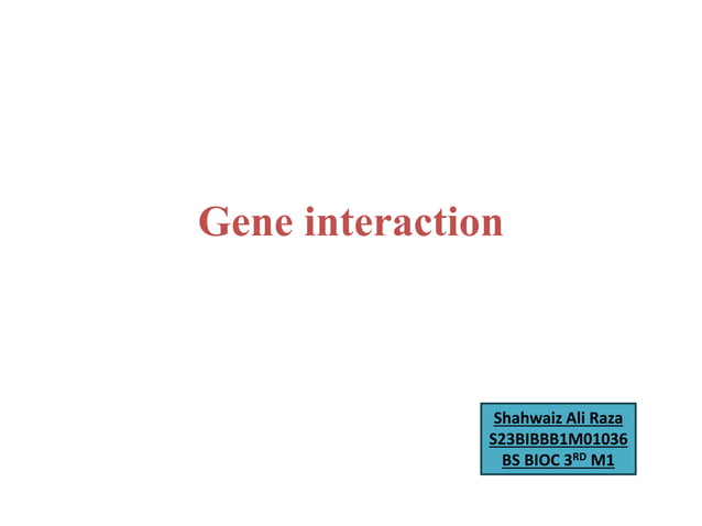 Gene Interaction ppt.pptx ....... incomplete dominance | PPTX ...