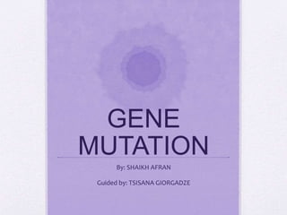 Gene mutation IN Detail And structure Symptoms Cause | PPTX