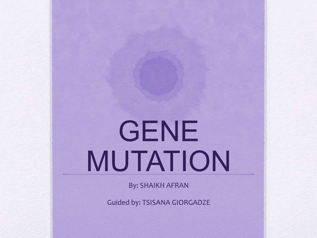Gene mutation IN Detail And structure Symptoms Cause | PPTX