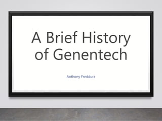 History of Genentech | PPTX