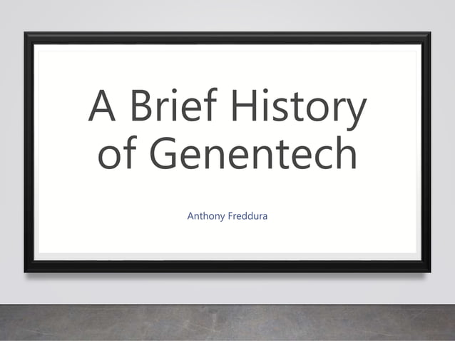 History of Genentech | PPTX