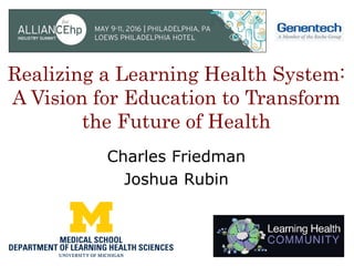 Realizing a Learning Health System: A Vision for Education to Transform ...