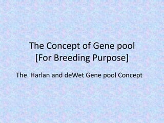 Gene pool concept for breeding purpose | PDF