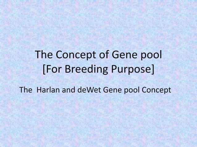 Gene pool concept for breeding purpose | PDF | Genetics | Science