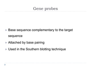 Gene probes, preparation of chimeric DNA molecules, cloning | PPTX
