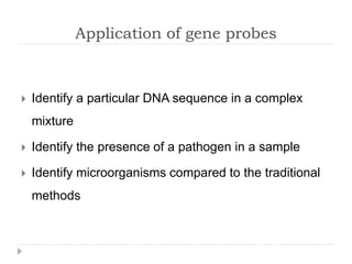 Gene probes, preparation of chimeric DNA molecules, cloning | PPTX