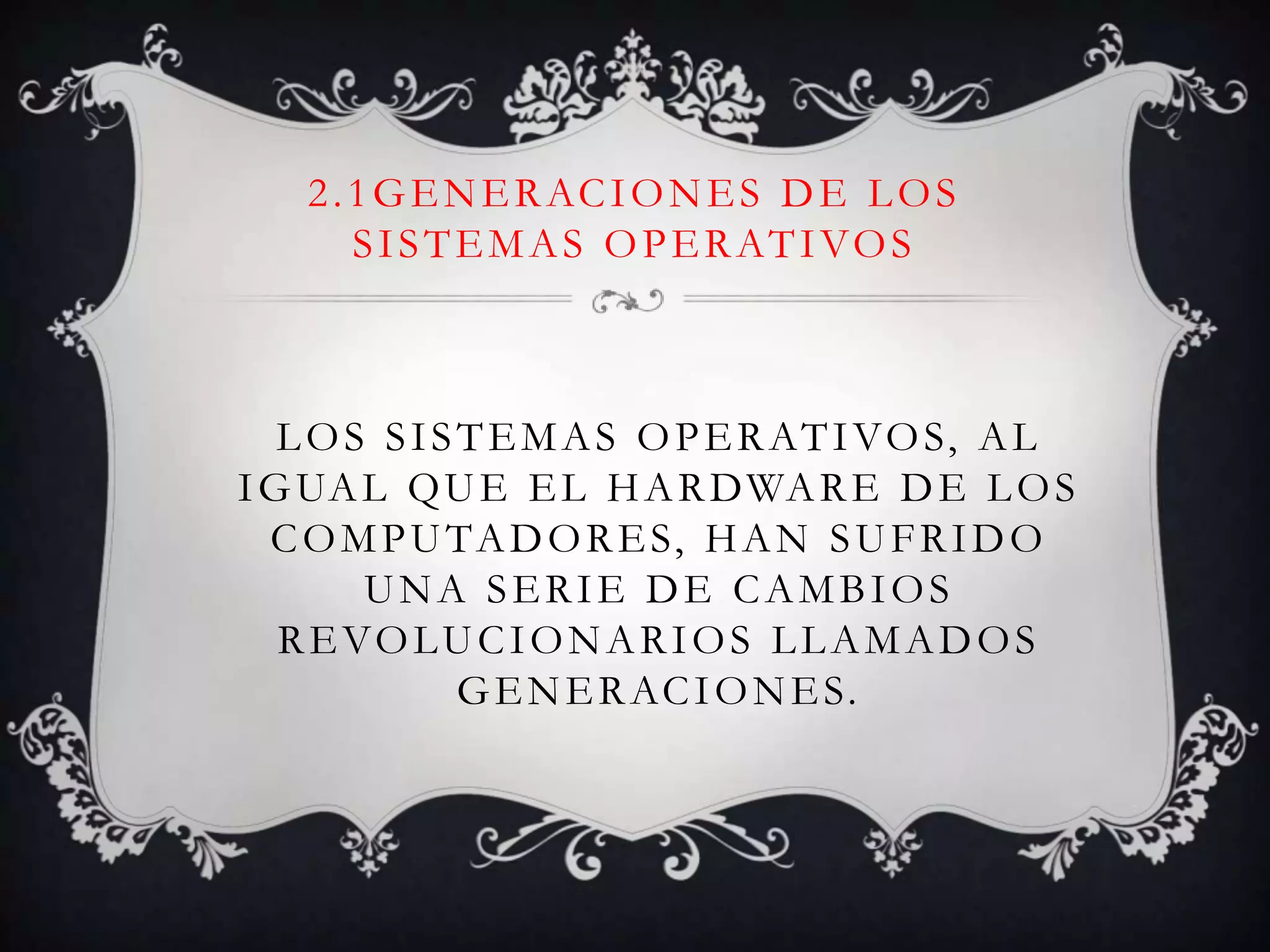 Generaciones de los sistemas operativos | PPT