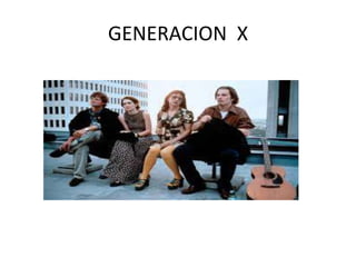 Generaciones x, y, z | PPTX