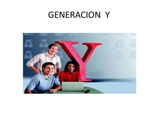 Generaciones x, y, z | PPTX