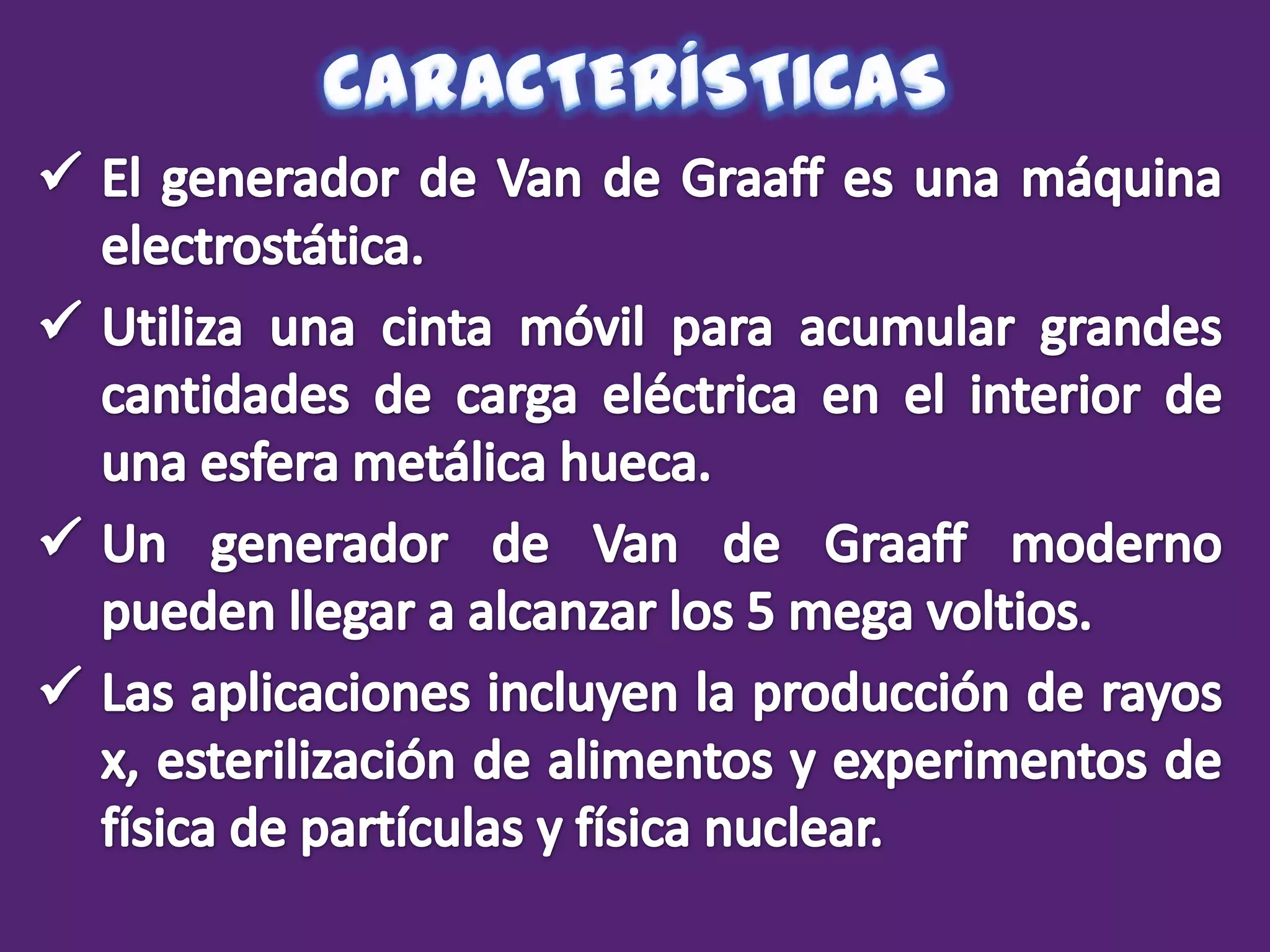 Generador de van de graaff expocicion | PPTX
