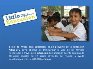 1 Kilo de Ayuda para Educación | PPT | Education industry | Industries