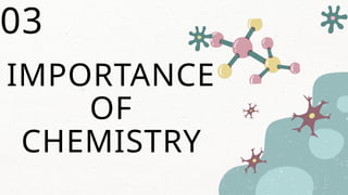 General-Chemistry | What is Chemistry; History; Branches; Importance | PPTX