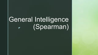 General-Intelligences by Charles Spearman- | PPTX
