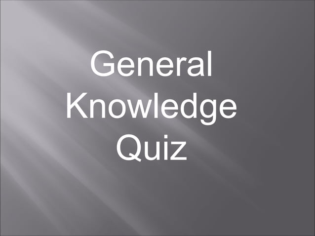 General knowledge Project | PPT