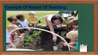 NATURE OF TEACHING/ TEACHING AS A PROFESSION | PPTX