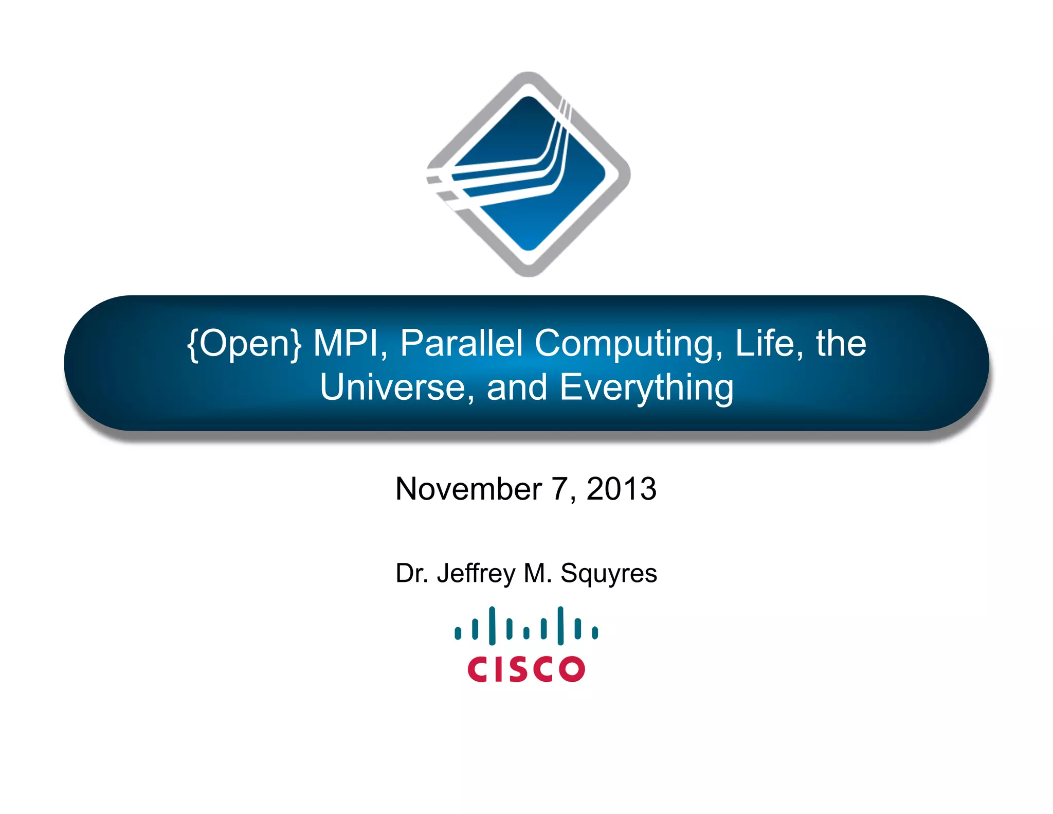 Open Mpi Parallel Computing Life The Universe And Everything Ppt