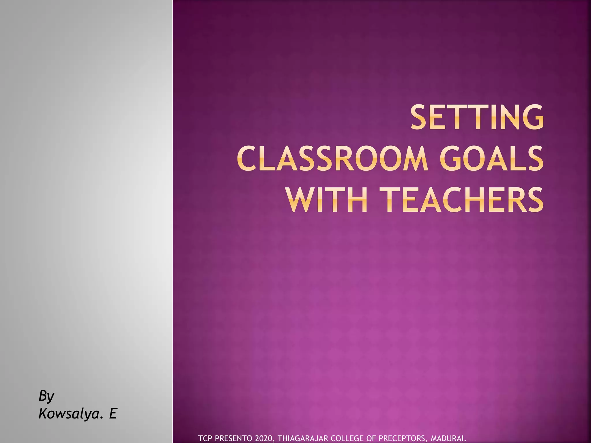 SETTING CLASSROOM GOALS WITH TEACHERS PPT